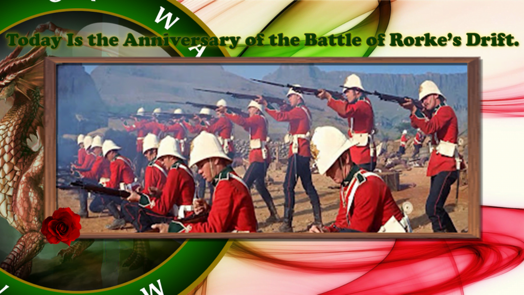 Today is the anniversary of the Battle of Rorke's Drift. - Voice Of Wales